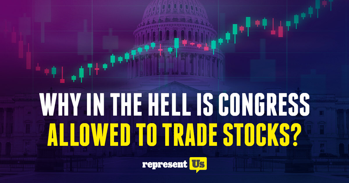 Why Is Congressional Stock Trading Legal? | RepresentUs
